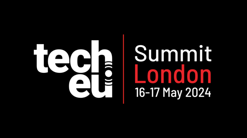 Tech.eu Summit London 2024, 16 - 17 Mayıs tarihlerinde Londra'da ...