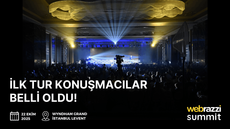 Webrazzi Summit 2025'in ilk tur konuşmacıları belli oldu! - Webrazzi